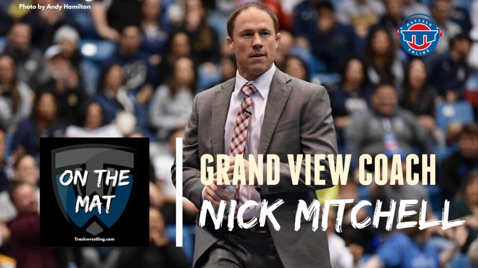 Grand View head coach Nick Mitchell – OTM604 | Mat Talk Podcast Network
